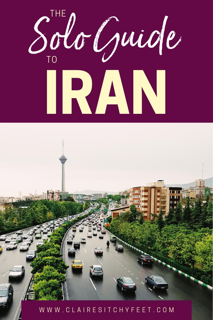 The Solo Guide to Iran | The Best Things To Do In Iran Solo