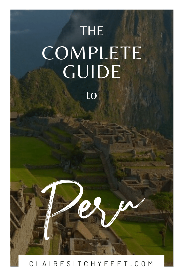 The Complete Peru Travel Guide