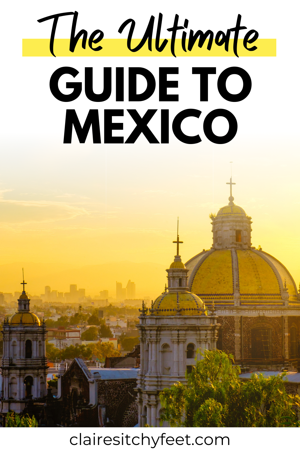The Ultimate Mexico City Guide
