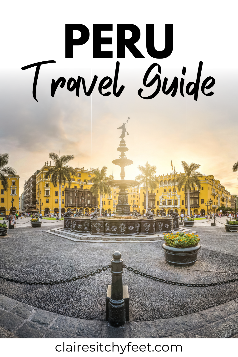 The Complete Peru Travel Guide